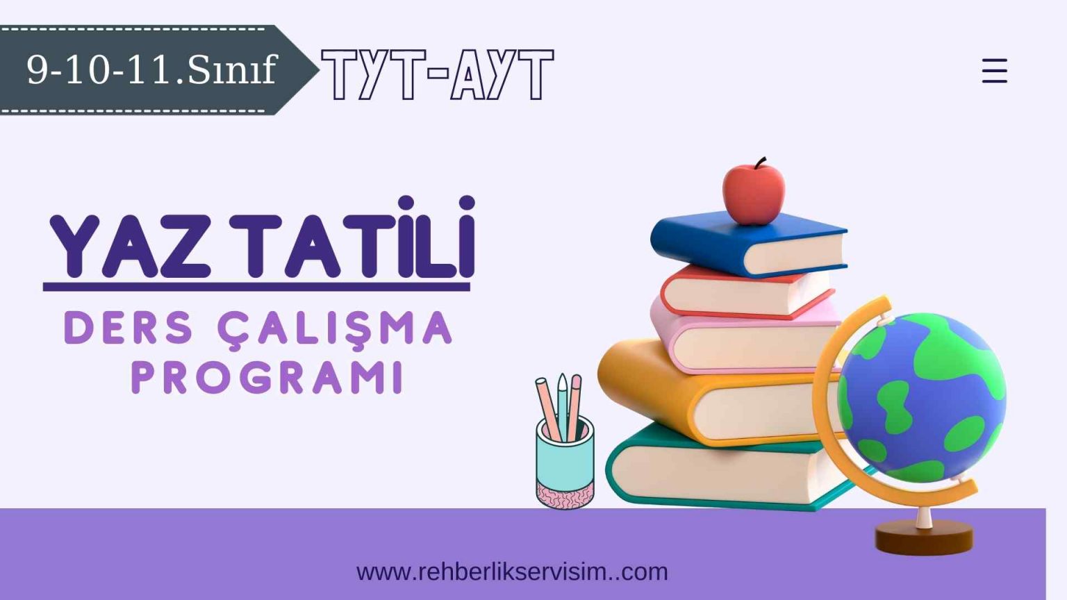 2025 Yaz Tatili Ders Çalışma Programı (11-12-TYT-AYT) | REHBERLİK SERVİSİM